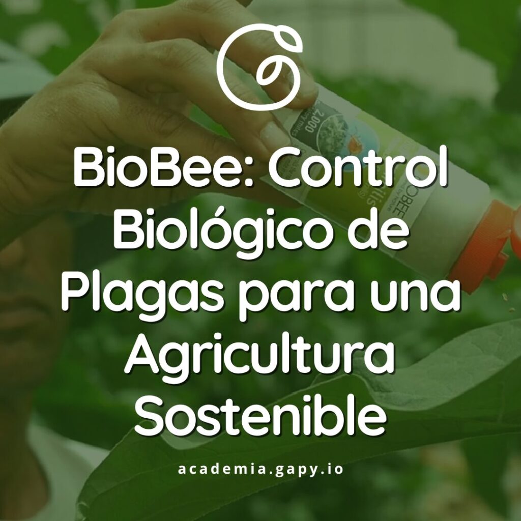 Descubre cómo BioBee lidera el control biológico de plagas en México, ofreciendo soluciones ...