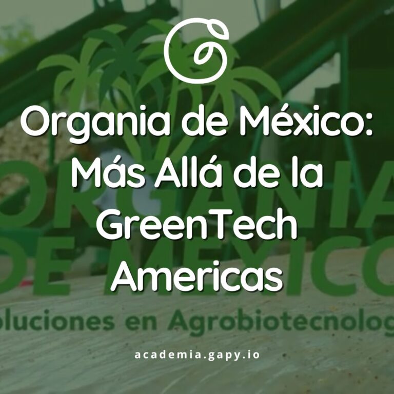 Organia de México: Más Allá de la GreenTech Americas